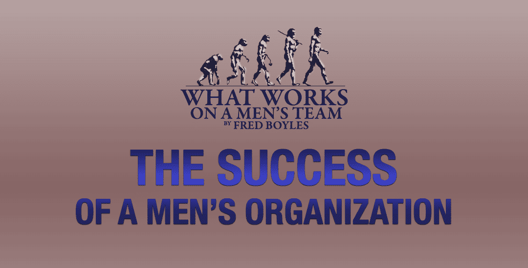 The Success of a Men's Organization - MDI - Mentoring men to live with ...