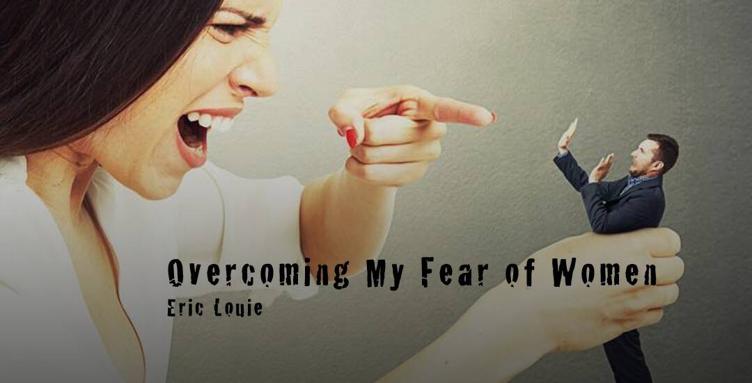 Overcoming my Fear of Women - MDI - Mentoring men to live with ...