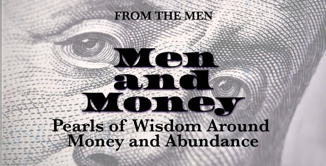 Pearls of Wisdom Around Money and Abundance - MDI - Mentoring men to ...